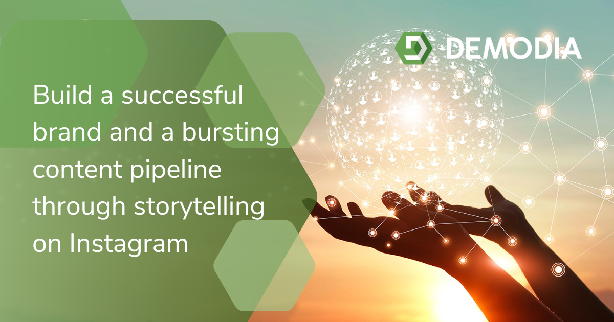 The art of storytelling for brands on Instagram: Tips and tricks | Demodia